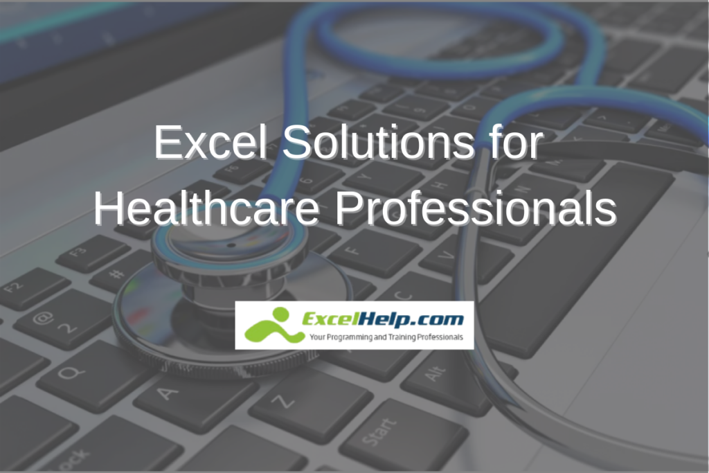 Excel Consulting For the Healthcare Industry | Excel Help