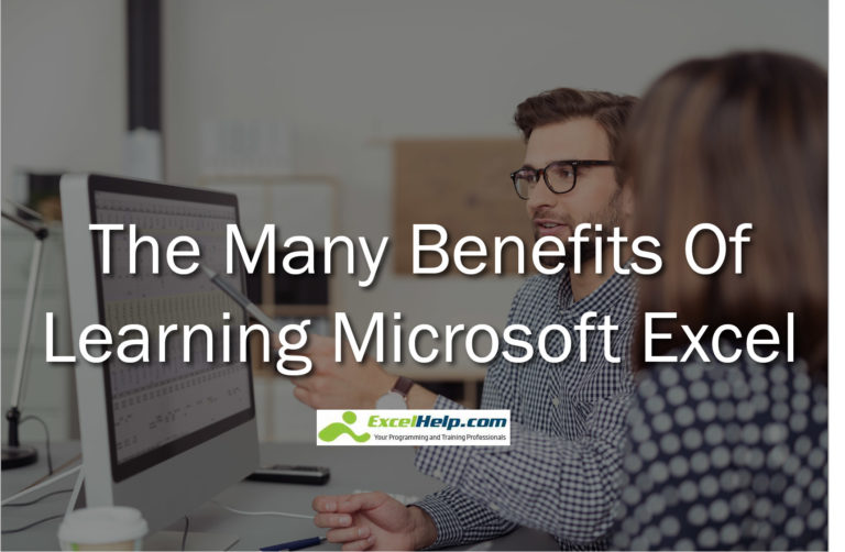 The Many Benefits Of Learning Microsoft Excel | Excel Help